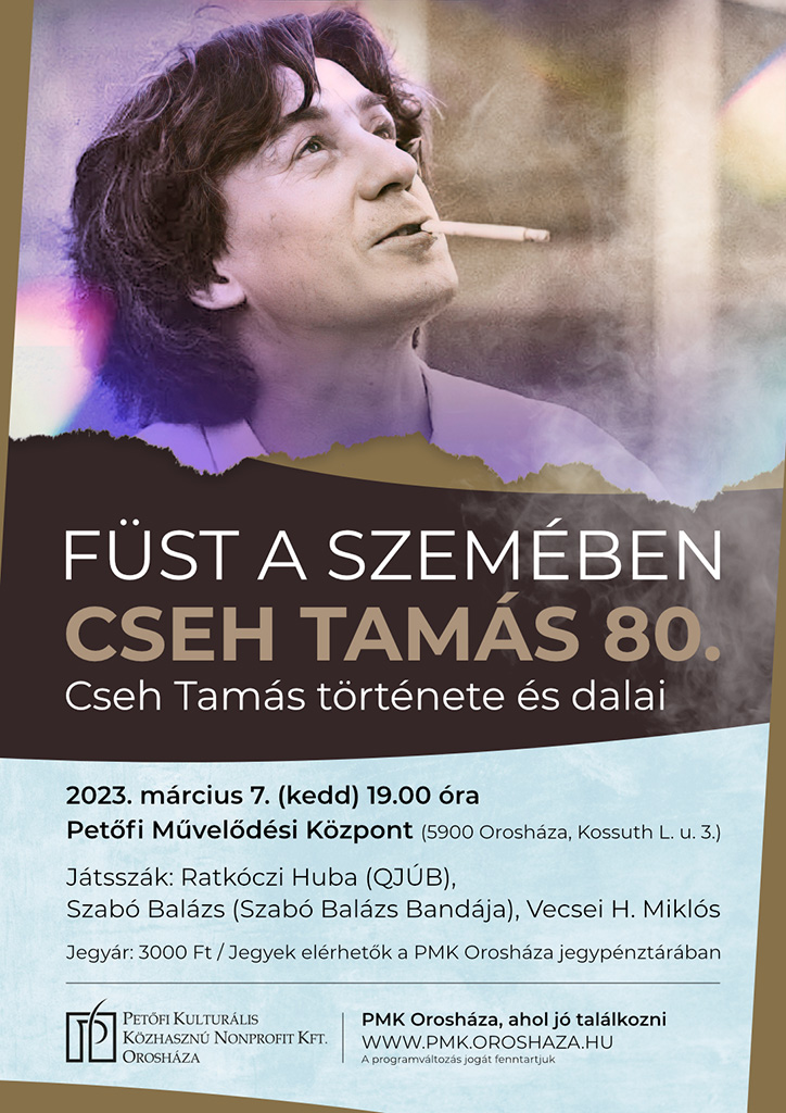 PMK Orosháza » Füst a szemében – Cseh Tamás 80